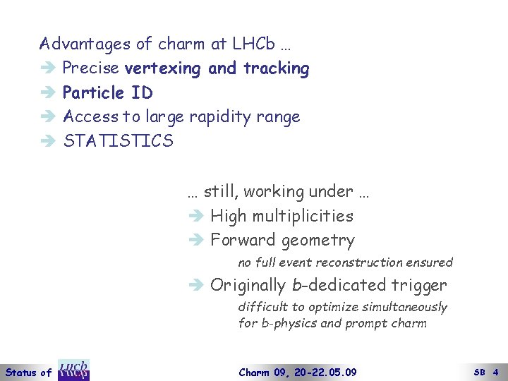 Status of LHCb c Sergey Barsuk LAL Orsay