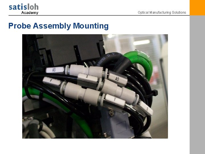 Optical Manufacturing Solutions Probe Assembly 1 Optical Manufacturing