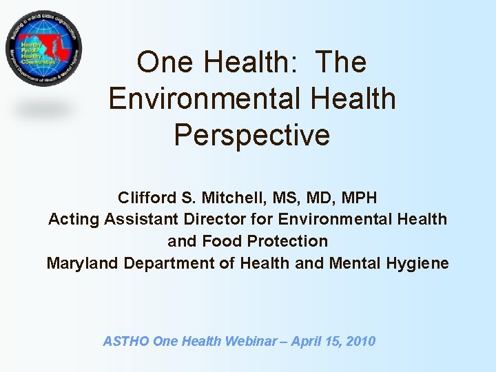 One Health The Environmental Health Perspective Clifford S
