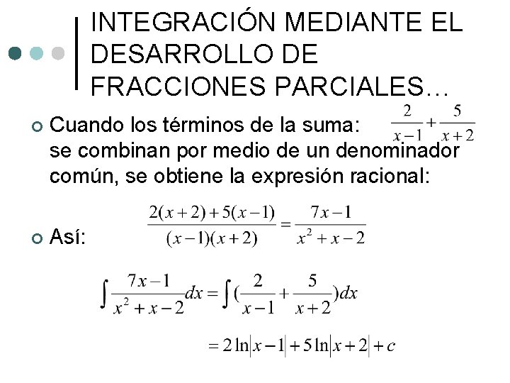 UNIDAD No 2 Mtodos de integracin Integracin por