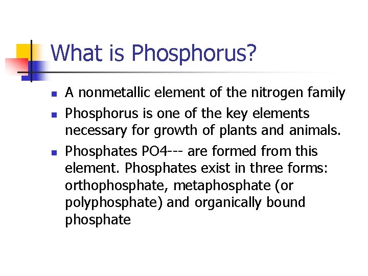 Phosphorus and its Importance to Water Quality What