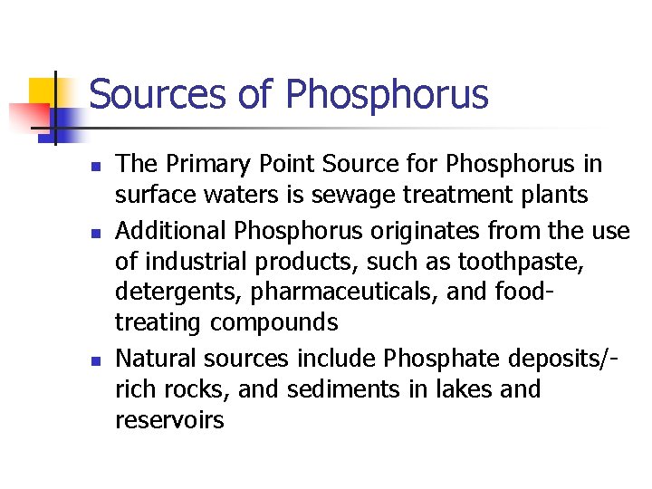 Phosphorus and its Importance to Water Quality What