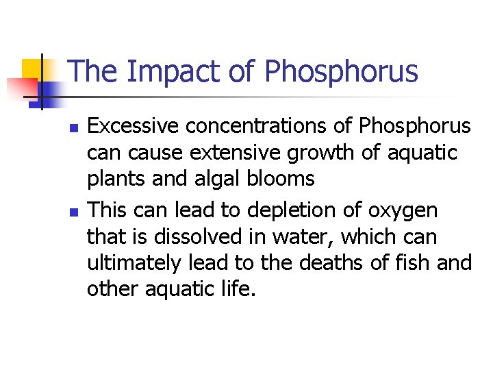 Phosphorus and its Importance to Water Quality What