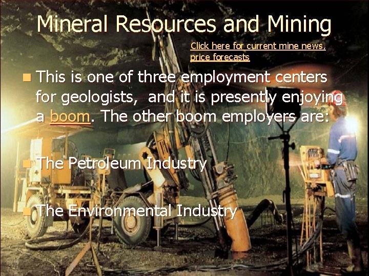 Mineral Resources and Mining Click here for current