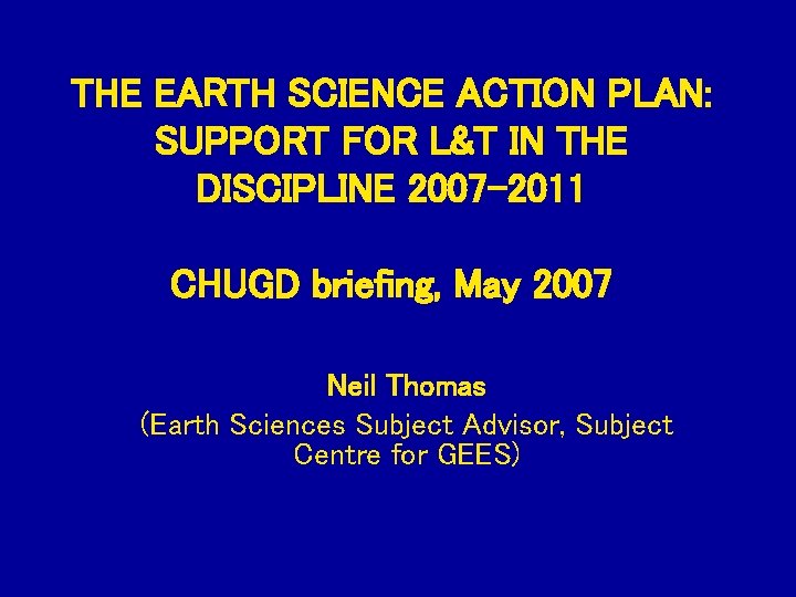 THE EARTH SCIENCE ACTION PLAN SUPPORT FOR LT