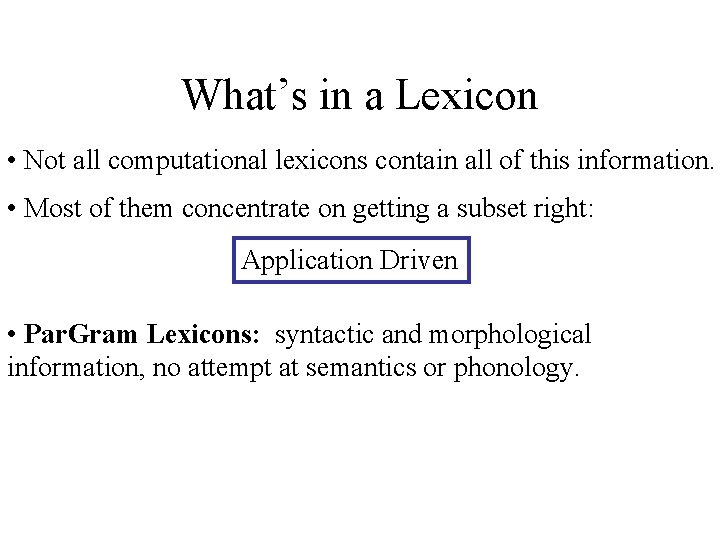 The Lexicon Miriam Butt November 2002 Whats in