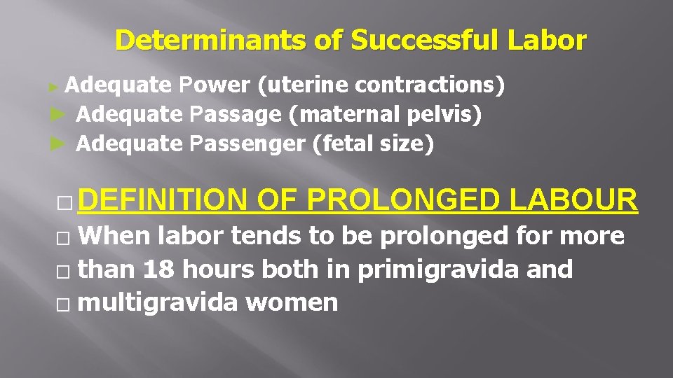 Obstructed Labor Prolonged Labur Objective Determine the factors