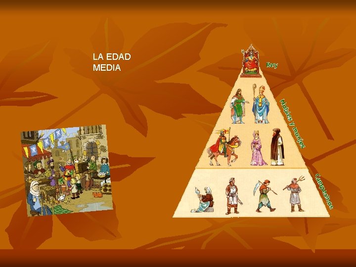 LA EDAD MEDIA LA EDAD MEDIA empieza en