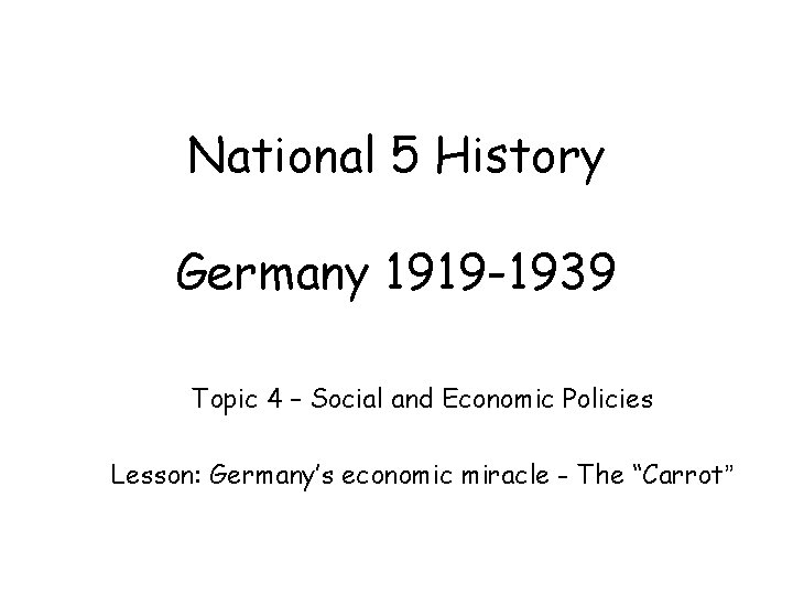 National 5 History Germany 1919 1939 Topic 4