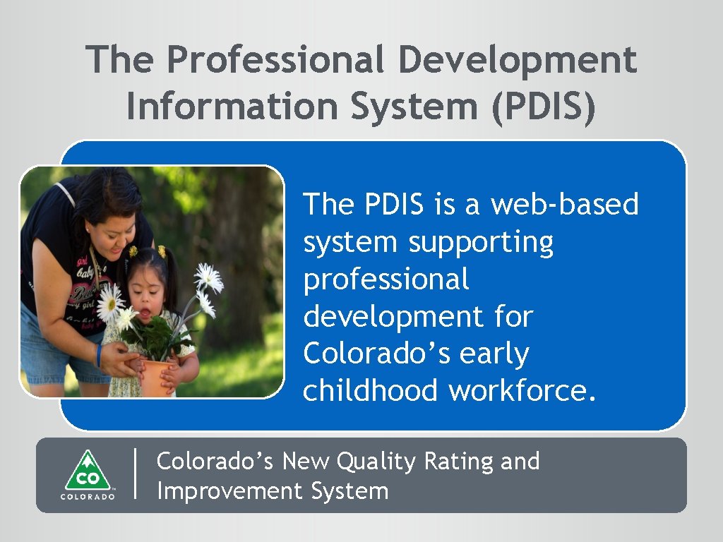 Welcome Sneak Preview Colorados Professional Development Information System