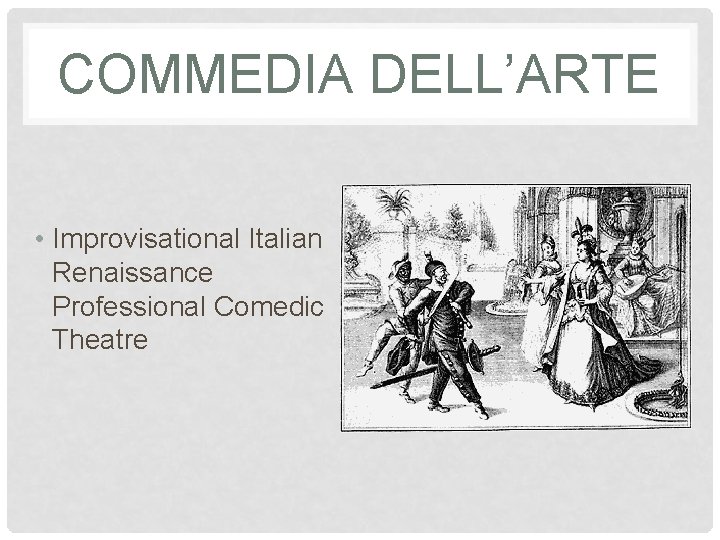 COMMEDIA DELLARTE Improvisational Italian Renaissance Professional ...