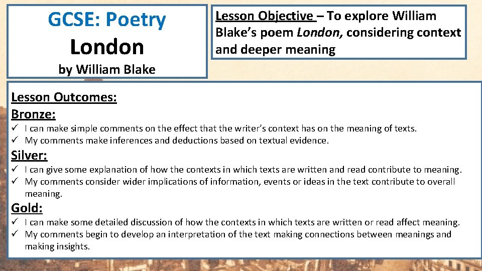 GCSE Poetry London Lesson Objective To explore William