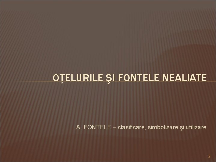 Clasificare simbolizare i utilizare OELURI I FONTE 1