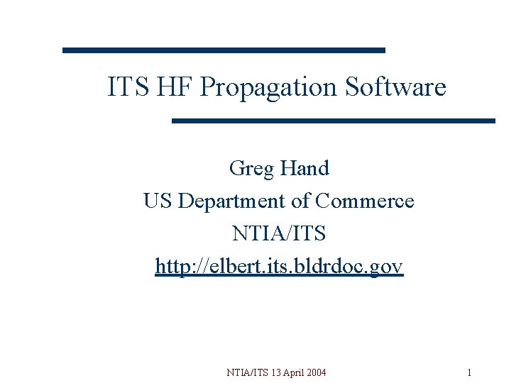 ITS HF Propagation Software Greg Hand US Department
