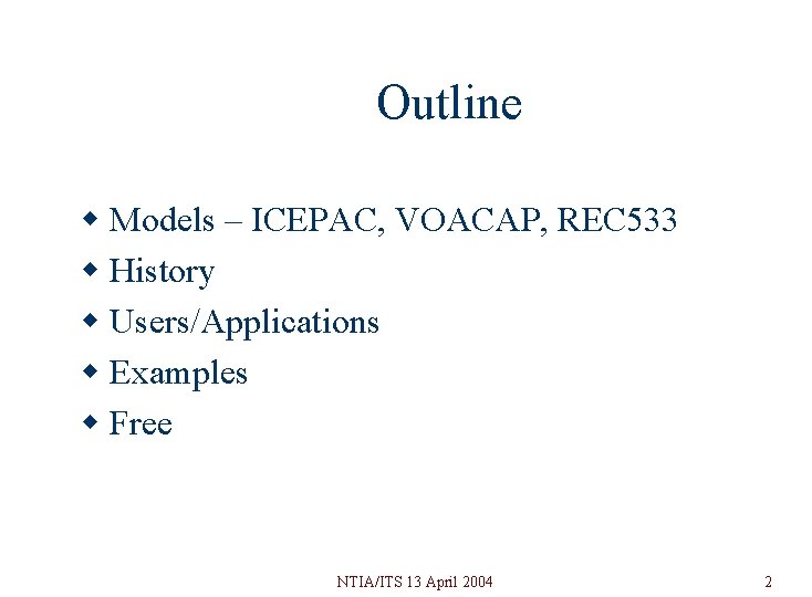 ITS HF Propagation Software Greg Hand US Department