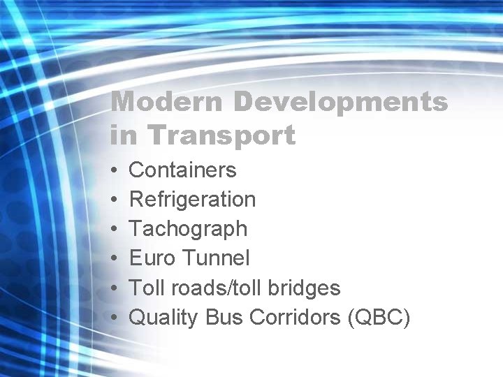 Delivery Systems Overview Why transport is important Types