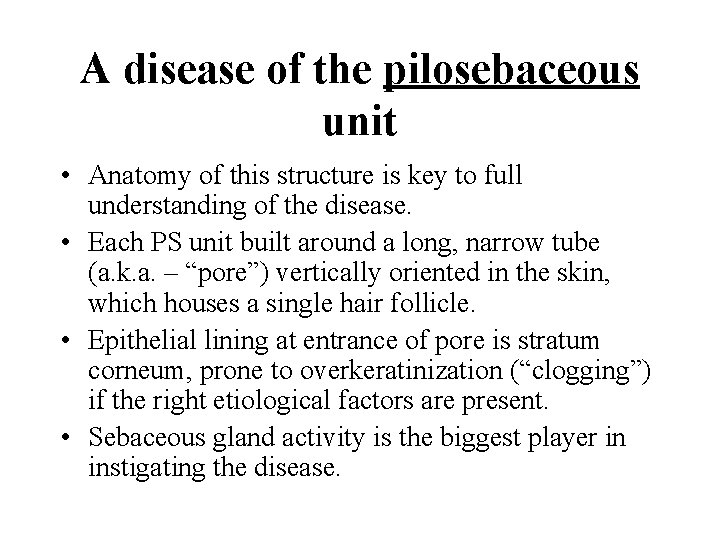 Clinical Overview of Acne Vulgaris Rich Callahan MSPA