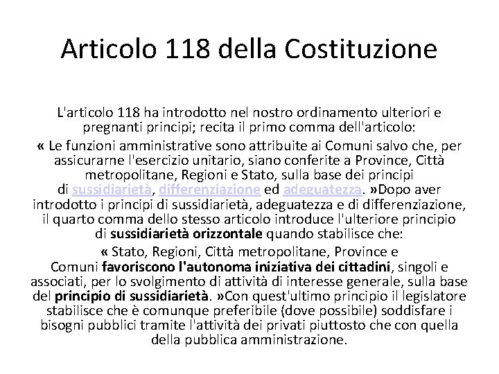 I Principi dellattivit amministrativa sono quei principi a
