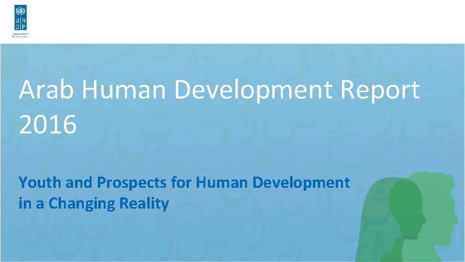 Arab Human Development Report 2016 Youth and Prospects