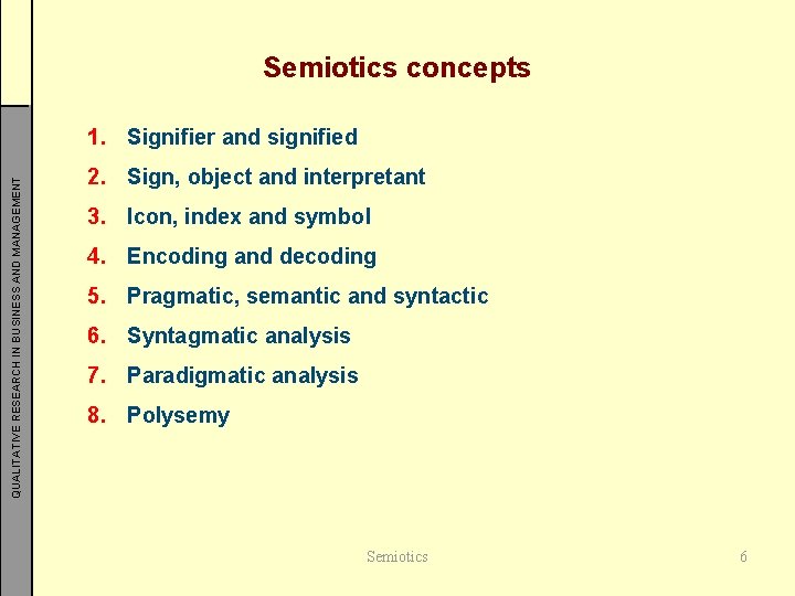 MYERS QUALITATIVE RESEARCH IN BUSINESS AND MANAGEMENT SEMIOTICS