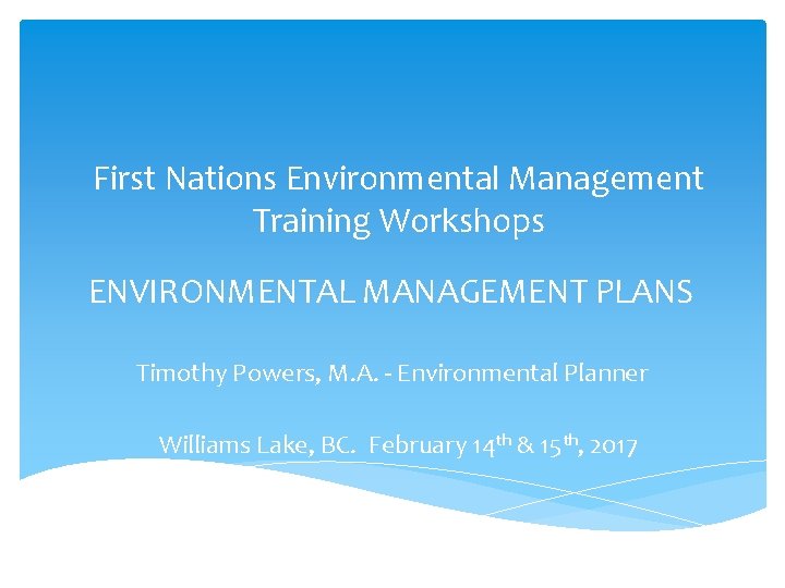First Nations Environmental Management Training Workshops ENVIRONMENTAL ...