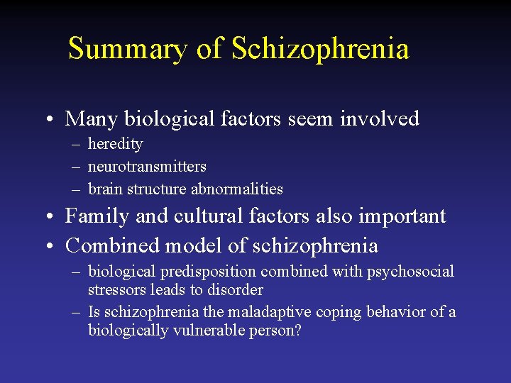 Schizophrenia What is Schizophrenia Ability to function is
