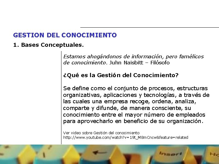 GESTION DEL CONOCIMIENTO 1 2 3 4 Bases