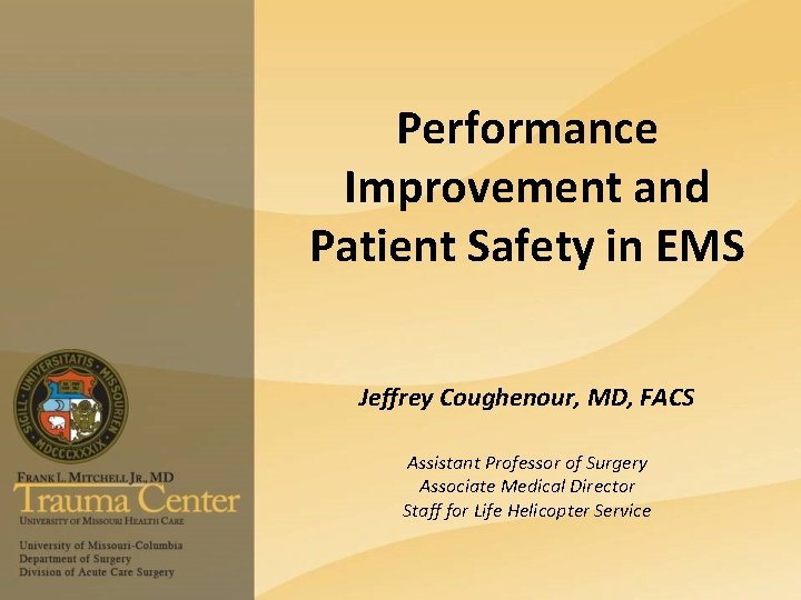 Performance Improvement and Patient Safety in EMS Jeffrey