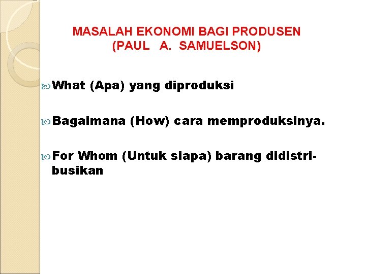 EKONOMI KESEJAHTERAAN POKOK BAHASAN MASALAH POKOK PEREKONOMIAN DOSEN