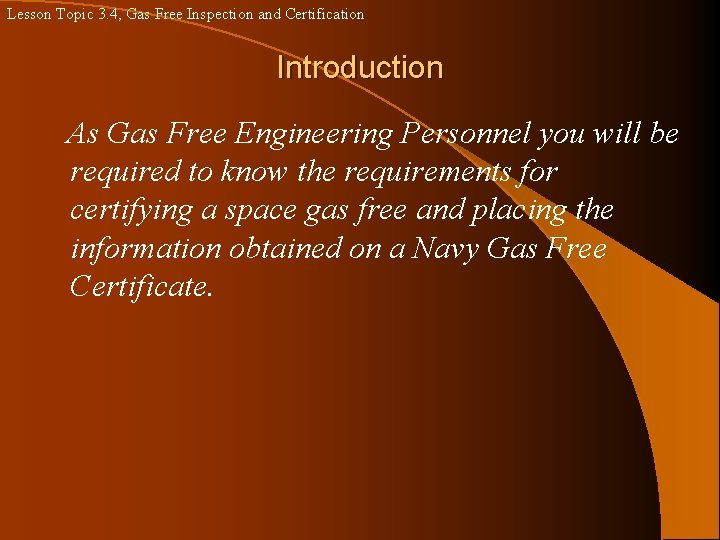 GAS FREE INSPECTION AND CERTIFICATION 3 4 Lesson