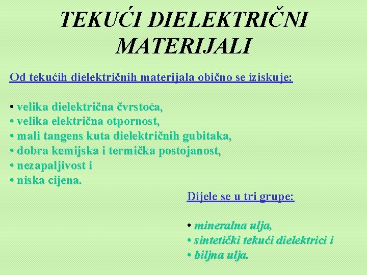 SVOJSTVA I PRIMJENA DIELEKTRINIH MATERIJALA UVOD Dielektrik grki