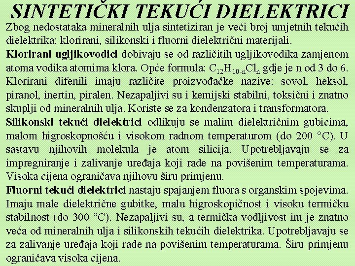 SVOJSTVA I PRIMJENA DIELEKTRINIH MATERIJALA UVOD Dielektrik grki