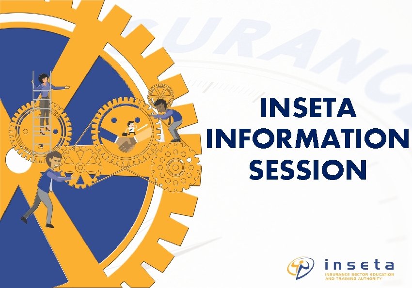 INSETA INFORMATION SESSION AGENDA v Introduction Welcome v