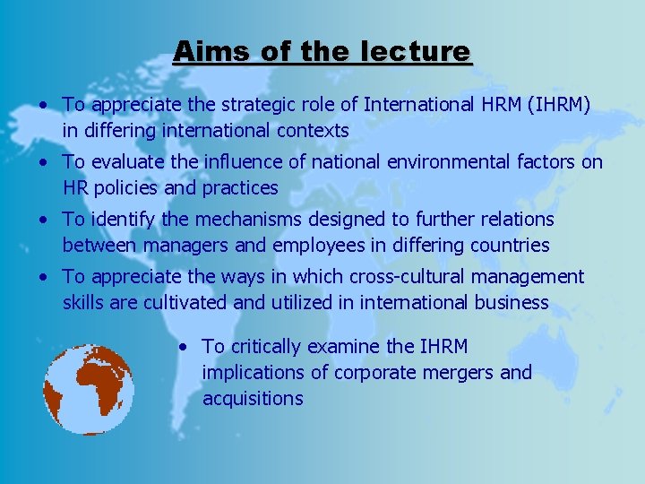 Chapter 9 International HRM To appreciate the role