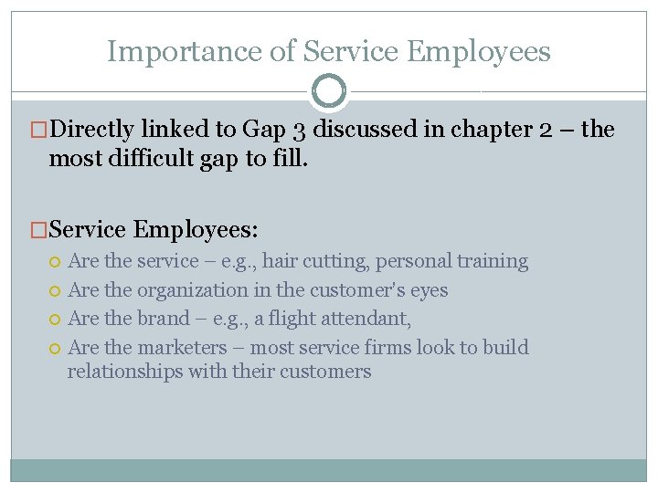 Employees Roles in Service Delivery CHAPTER 12 Importance