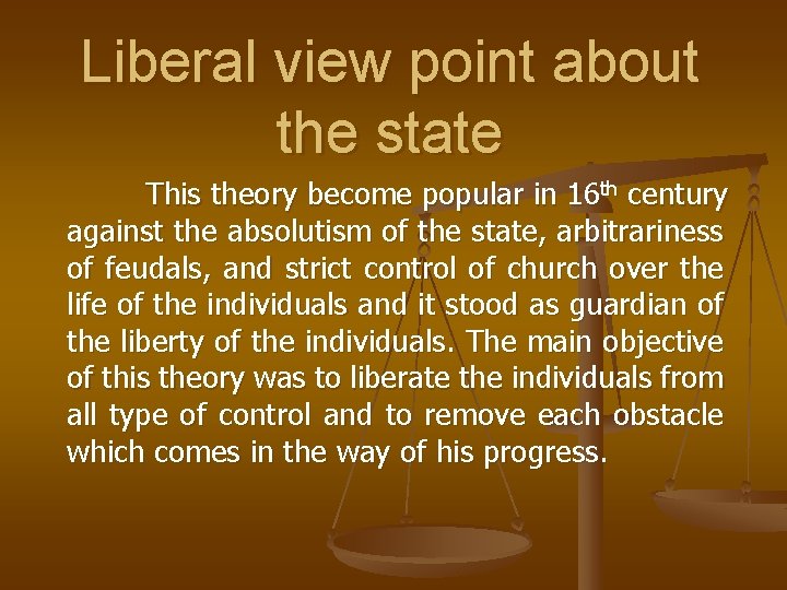 Liberal view point about the state This theory