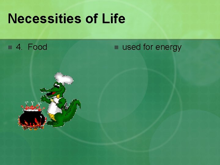 Characteristics of Living Things and Necessities of Life