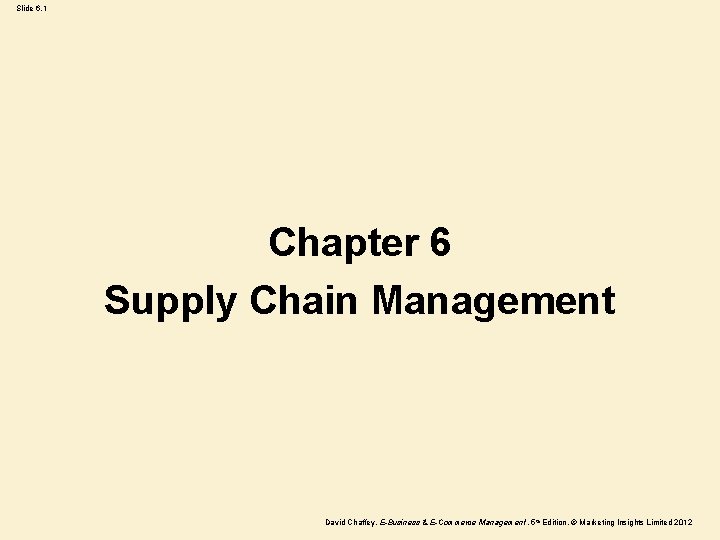 Slide 6 1 Chapter 6 Supply Chain Management