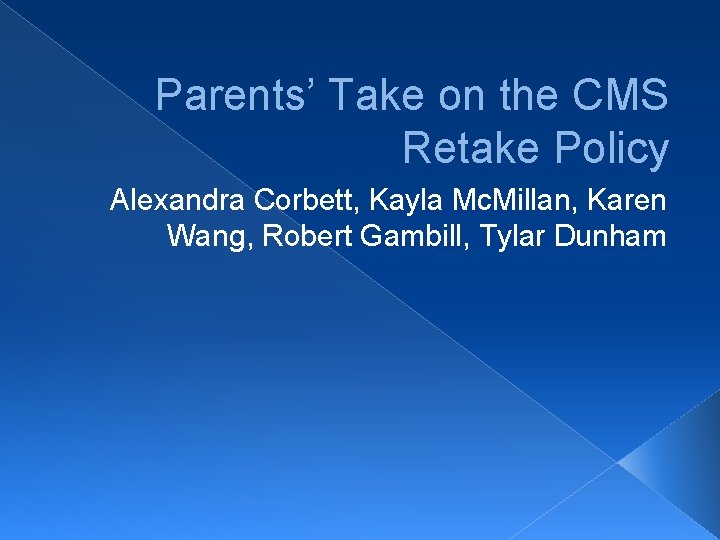 Parents Take on the CMS Retake Policy Alexandra