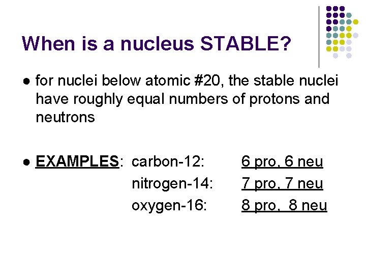 NOTES 25 2 Nuclear Stability and Radioactive Decay