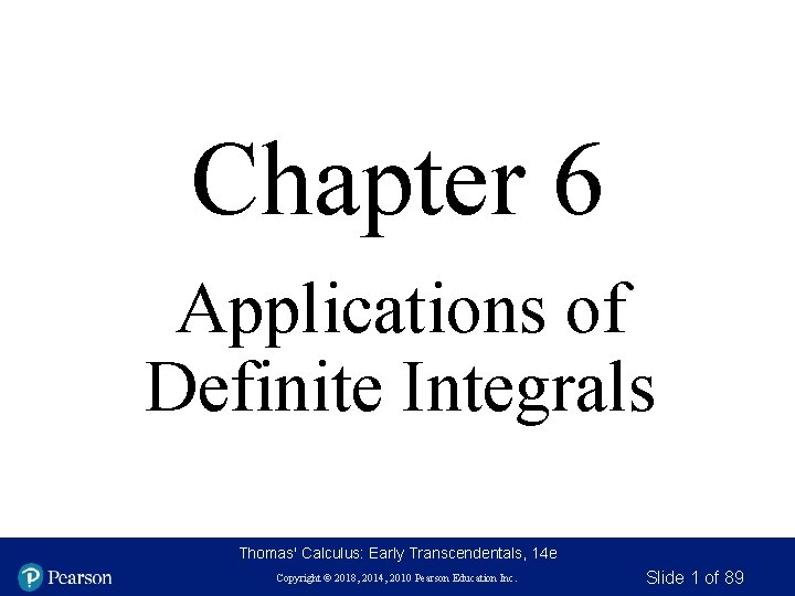 Chapter 6 Applications of Definite Integrals Thomas Calculus