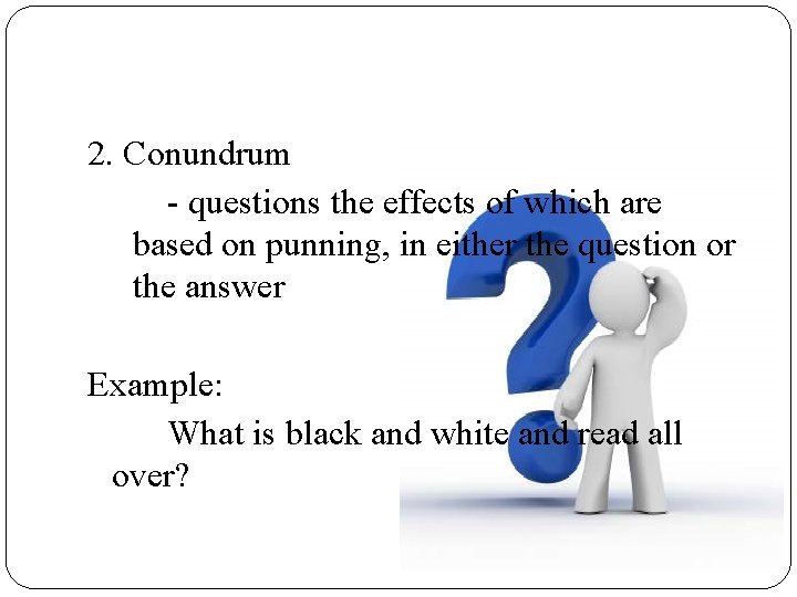 RIDDLES Presented by Fretzie F Alfaro DEFINITION According