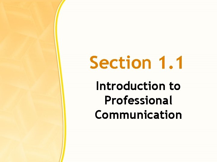 1 Professional Communication Section 1 1 Introduction to