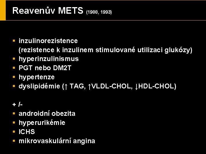 METABOLICK SYNDROM As MUDr Markta Hrakov INTERN KLINIKA