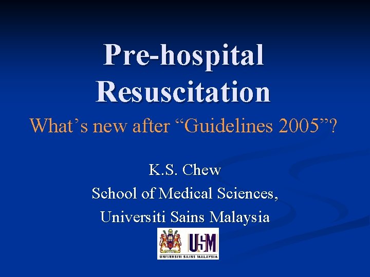 Prehospital Resuscitation Whats new after Guidelines 2005 K