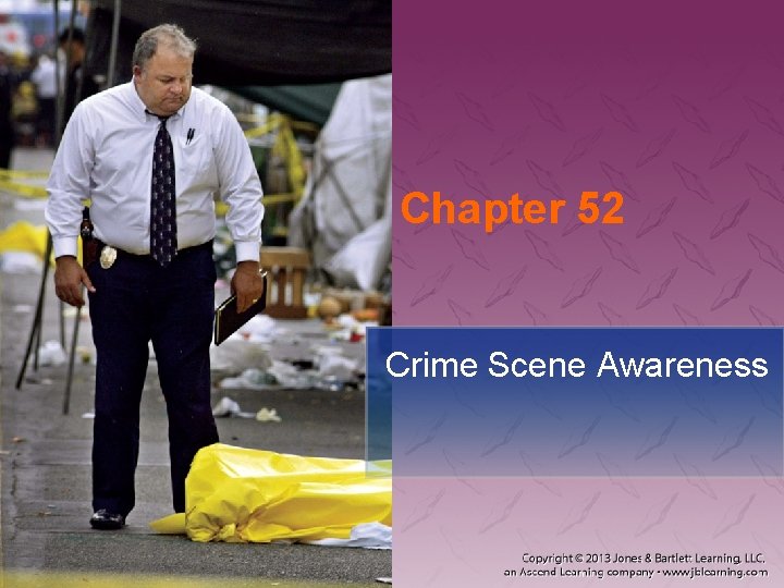 Chapter 52 Crime Scene Awareness National EMS Education