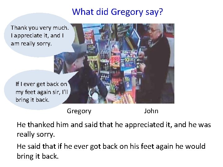 THE POLITE ROBBER REPORTED SPEECH What did Gregory