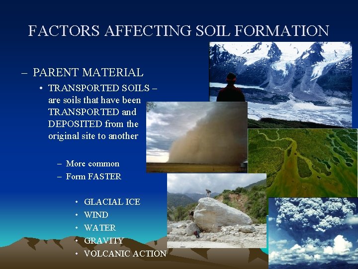 SOIL ORIGIN and DEVELOPMENT SOILS are a SLOWLY