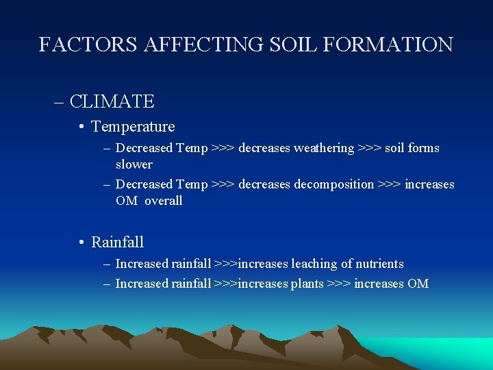 SOIL ORIGIN and DEVELOPMENT SOILS are a SLOWLY