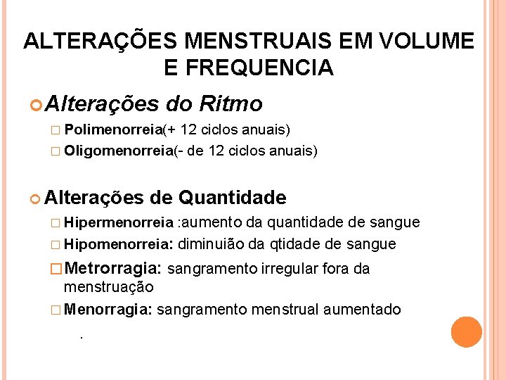 FISIOLOGIA DO CICLO MENSTRUAL Dr Dalton Ferreira O
